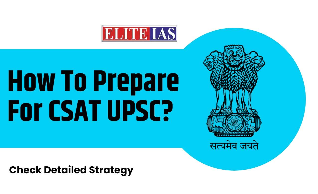 How To Prepare CSAT For UPSC CSE Elite IAS Academy